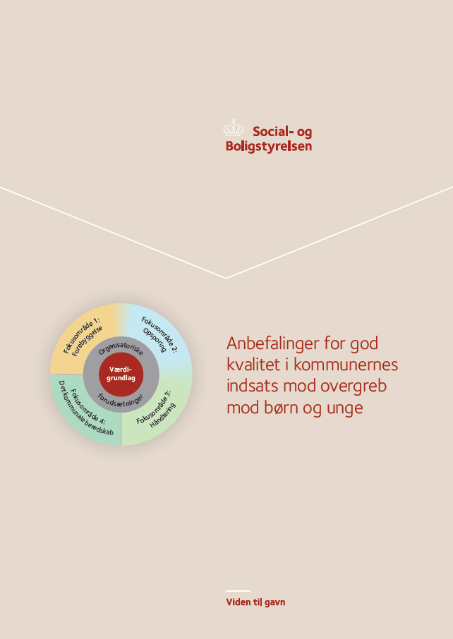 Anbefalinger for god kvalitet i kommunernes indsats mod overgreb mod børn og unge | Social- og ...